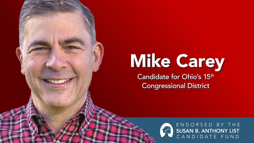 SBA List’s Candidate Fund PAC Endorses Mike Carey in OH-15 Special ...