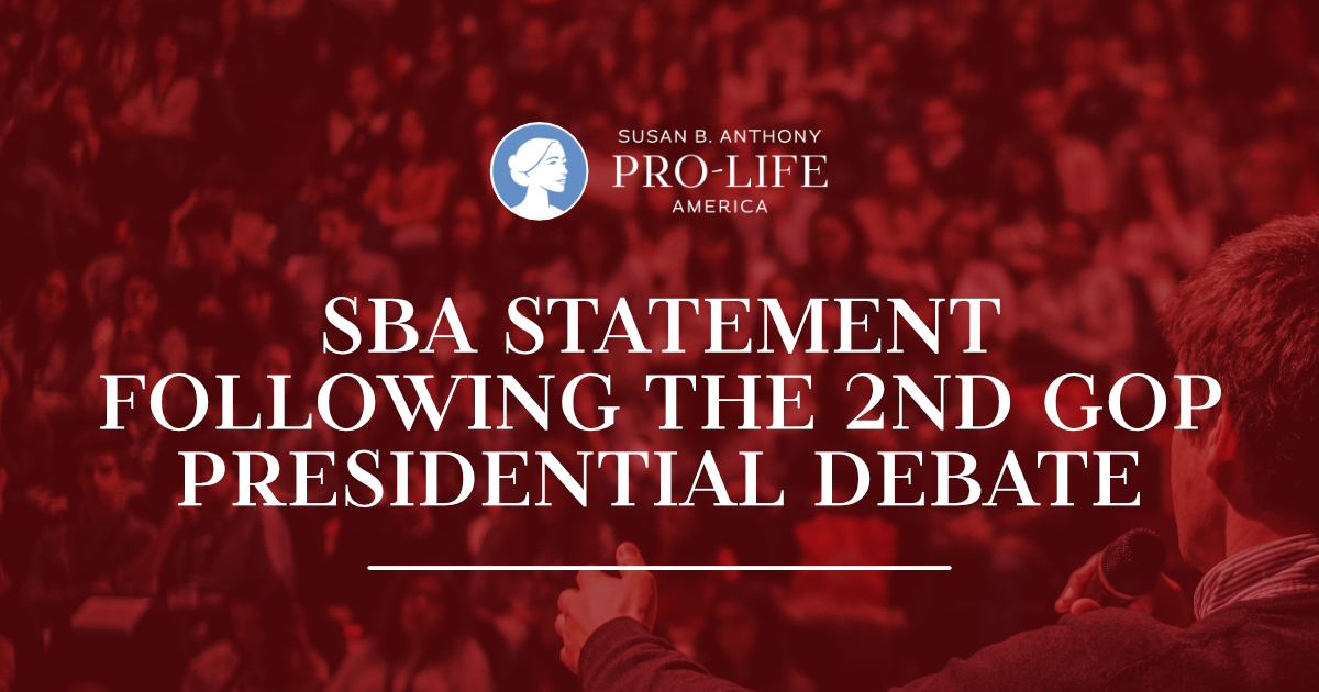 SBA Statement Following the 2nd GOP Presidential Debate - SBA Pro-Life ...