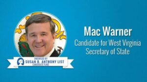SBA List’s Candidate Fund PAC Endorses Mac Warner for Re-Election as WV ...